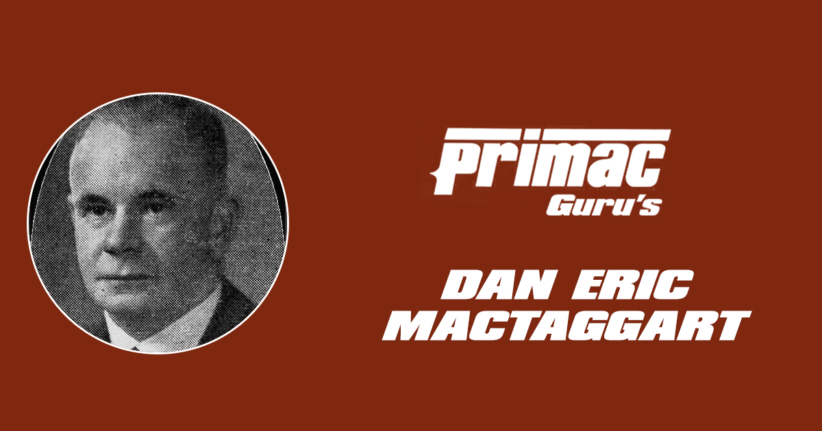 Dan Eric Mactaggart (1897–1956) - Primac Gurus